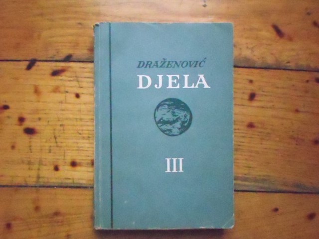 JOSIP DRAŽENOVIĆ - DJELA III