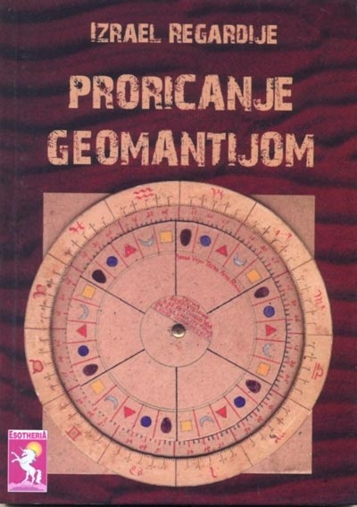 Proricanje geomantijom - Izrael Regardije