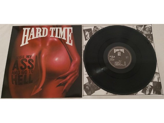 Hard Time ‎- Kiss My Ass And Go To Hell