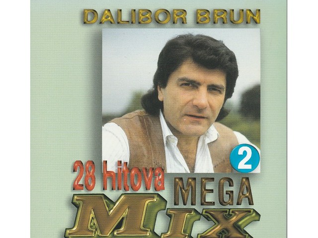 DALIBOR BRUN - 28 hitova..Mega Mix 2
