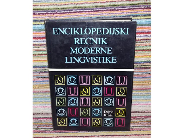 ENCIKLOPEDIJSKI REČNIK MODERNE LINGVISTIKE-D. KRISTAL