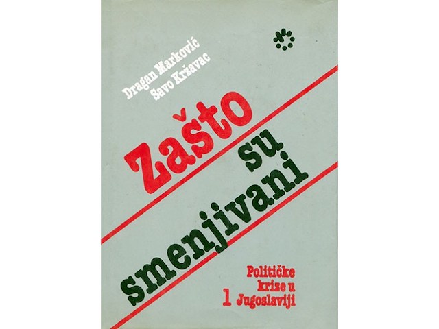 Zašto su smenjivani - Dragan Marković,Savo Kržavac