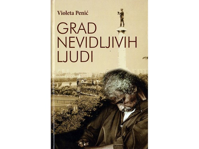 Grad nevidljivih ljudi - Violeta Penić