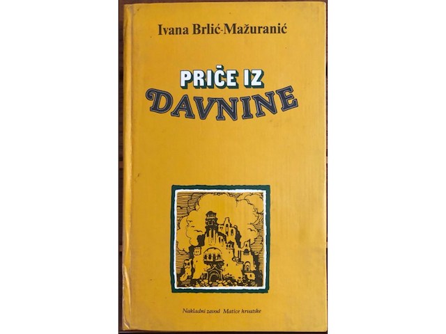 Priče iz davnine - Ivana Brlić Mažuranić