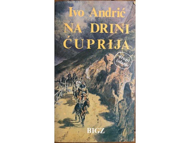 Na Drini ćuprija - Ivo Andrić