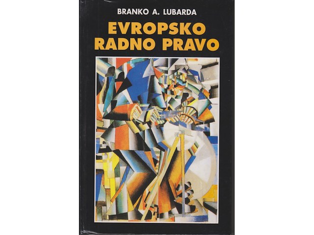 Lubarda / EVROPSKO RADNO PRAVO - odličnO !!!!!!!!!!!