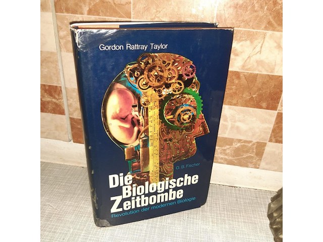 G. B. Fischer Die Biologische Zeitbombe