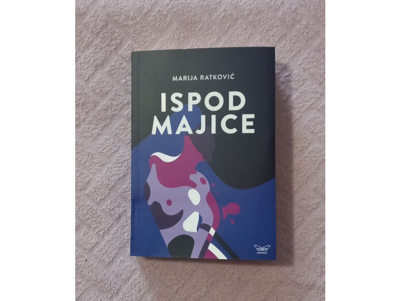 Ispod Majice - Marija Ratković