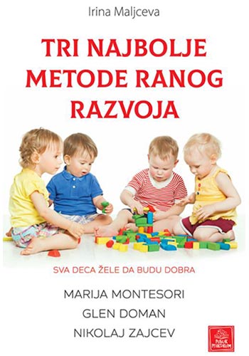 Tri najbolje metode ranog razvoja – Irina Maljceva