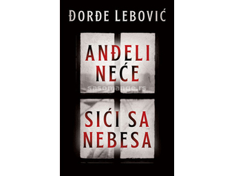 Anđeli neće sići sa nebesa, Đorđe Lebović