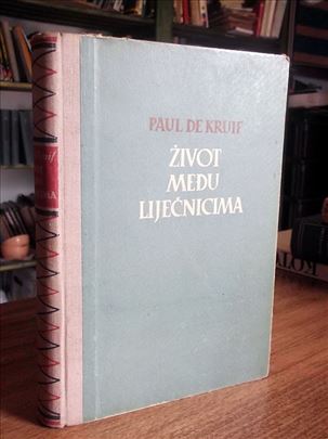 Život među lječnicima - Paul De Kruif