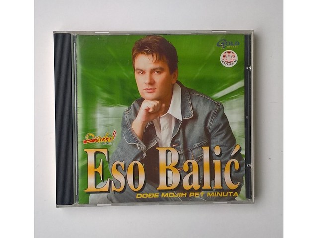 Eso Balić – Dođe Mojih Pet Minuta (CD, Gold Music)