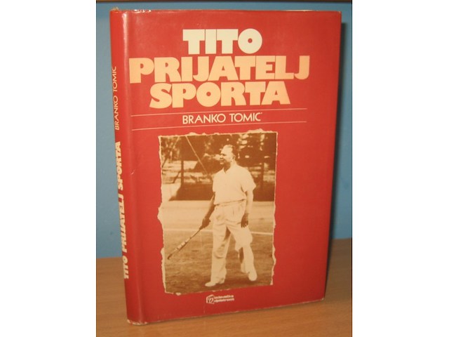 TITO PRIJATELJ SPORTA Branko Tomić