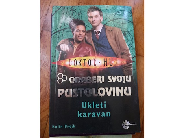 DOKTOR HU. Ukleti karavan. Kolin Brejk