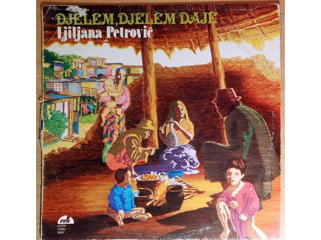 folk LP: LJILJANA PETROVIĆ - Djelem, djelem daje (1981)