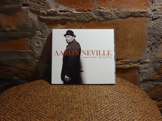 Aaron Neville – Bring It On Home...The Soul Classics