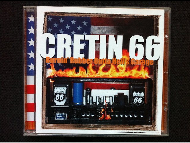 Cretin 66 - BURNIN` RUBBER OUTTA HELL`S GARAGE 1998