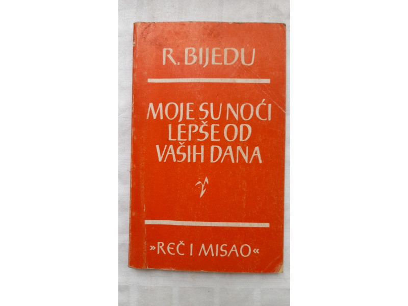 MOJE SU NOCI LEPŠE OD VAŠIH DANA