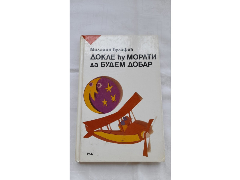 DOKLE CU MORATI DA BUDEM DOBAR