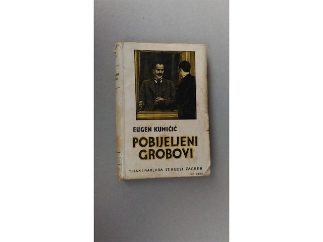 Eugen Kumicic - Pobijeljeni Grobovi, Retko !!!, Kugli.