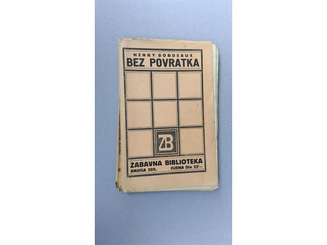 Henry Bordeaux - Bez povratka, 1927 g. Retko !!!