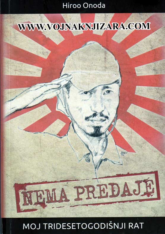 NEMA PREDAJE – Hiro Onoda