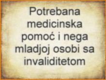 Potrebana medicinska pomoć i nega osobi sa invaliditetom