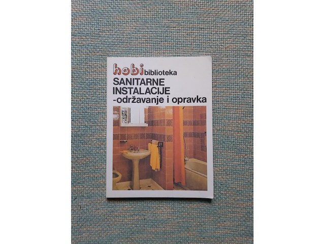 Sanitarne instalacije-održavanje i opravka