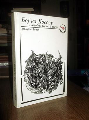 Boj na Kosovu u narodnoj pesmi i priči - M. Đurić