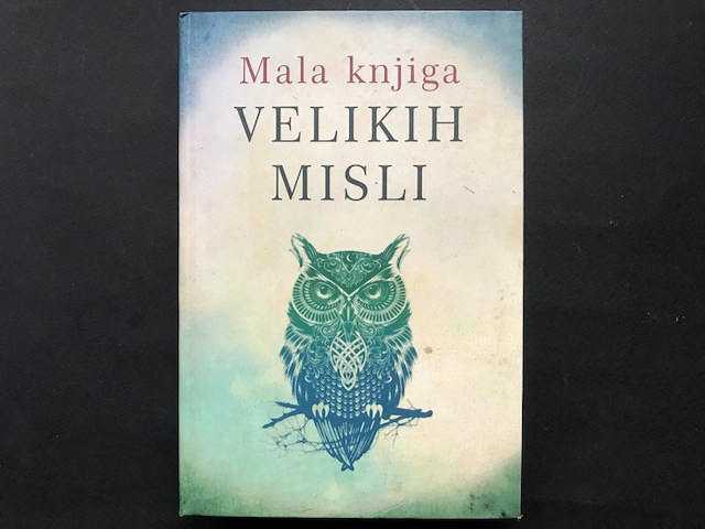 MALA KNJIGA VELIKIH MISLI