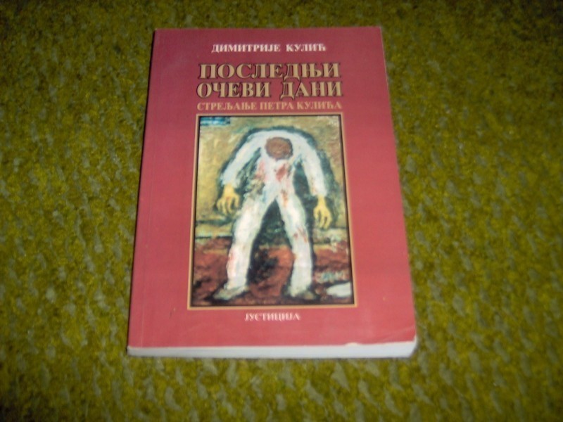 Poslednji ocevi dani-Streljanje Petra Kulica-Dimitrije