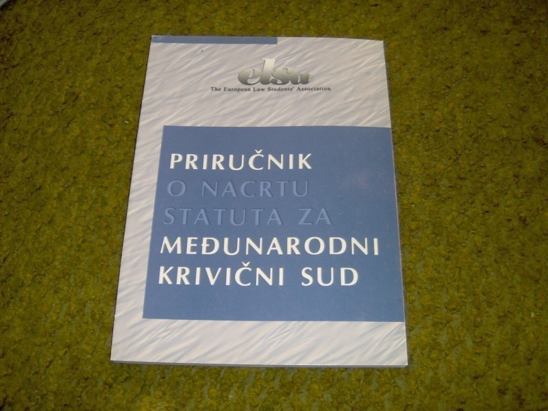 PRIRUCNIK O NACRTU STATUTA ZA MEDJUNARODNI KRIVICNI SUD