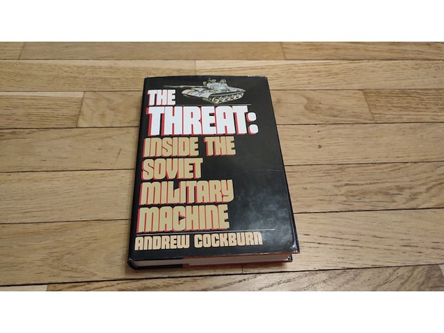 The Threat: inside the Soviet military machine