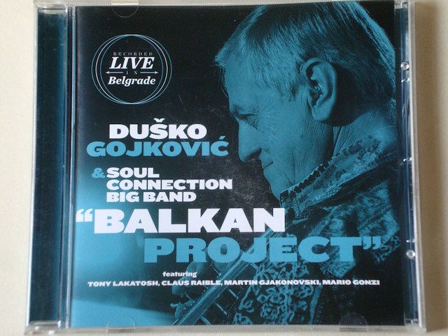 Duško Gojković &; Soul Connection Big B - Balkan Project