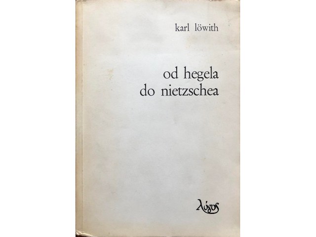 Od Hegela do Nietzschea - Karl Lowith