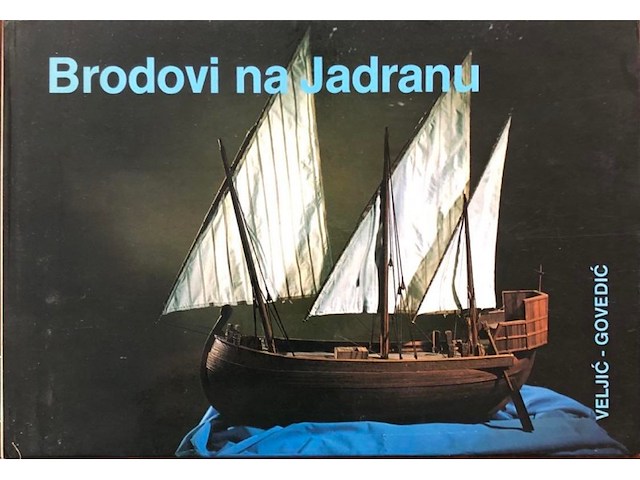 Brodovi na Jadranu - Veljić - Govedić