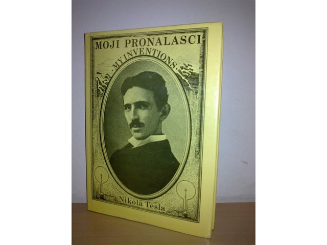 Nikola Tesla Moji Pronalasci - My Inventions  ➡️ ➡️