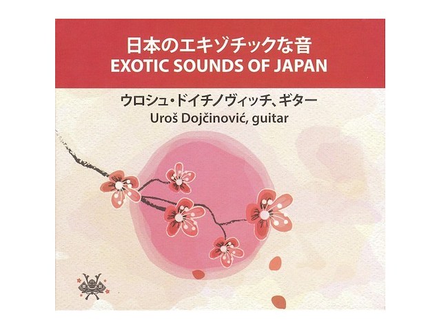 Uroš Dojčinović - EXOTIC SOUNDS OF JAPAN  - CD