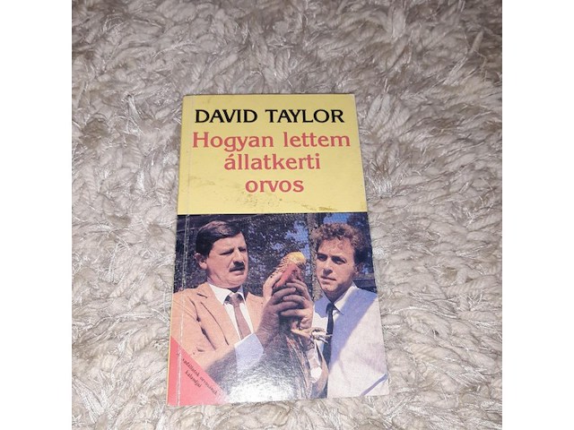 David Taylor Hogyan lettem állatkert orvos