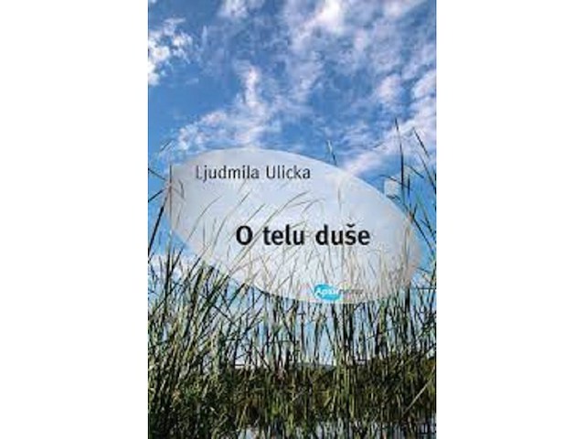 O telu duše - Ljudmila Ulicka