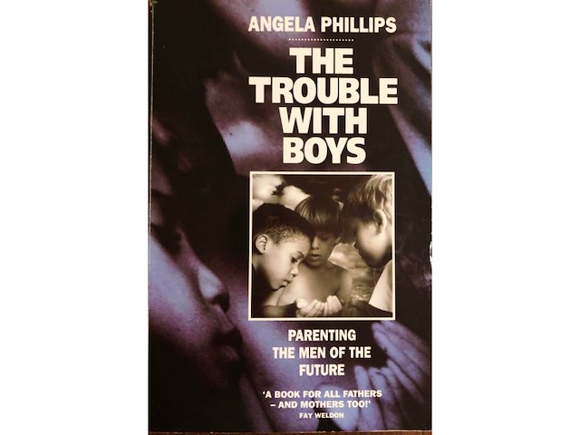 The Trouble With Boys - Angela Phillips