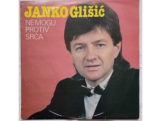 JANKO  GLISIC - NE MOGU PROTIV SRCA (Mint!!!)