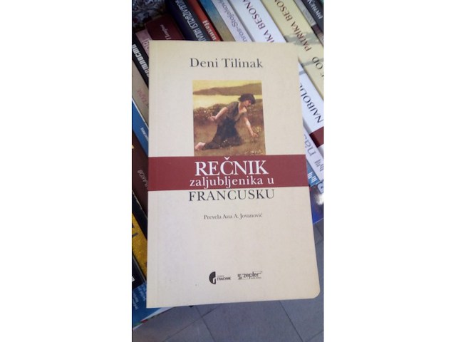 Rečnik zaljubljenika u Francusku * Deni Tilinak