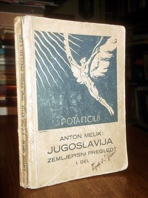 Jugoslavija: Zemljepisni pregled I - Anton Melik