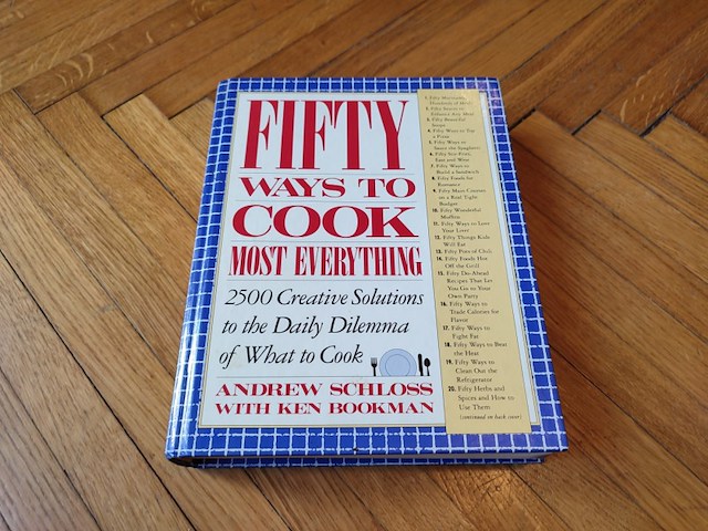Fifty Ways to Cook Everything 2500 creative solutions
