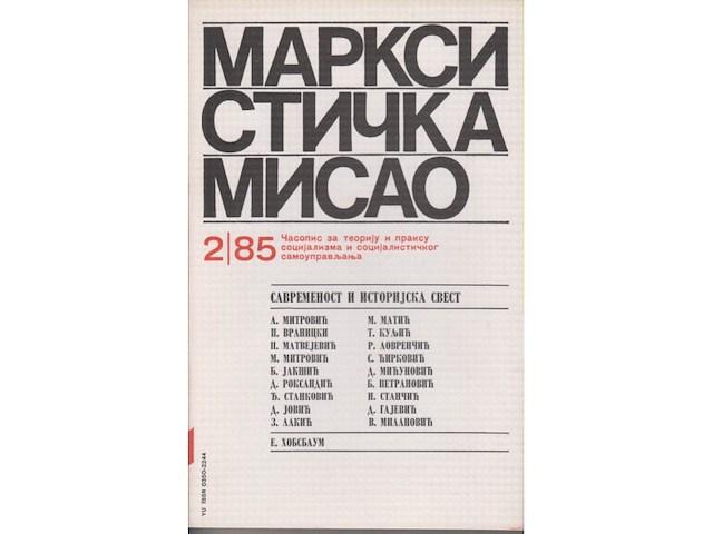 SAVREMENOST I ISTORIJSKA SVEST Marksistička  misao 2/85