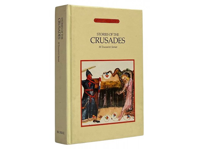 Stories of the Crusades (Myths and Legends)