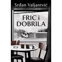 Fric i Dobrila, Srđan Valjarević