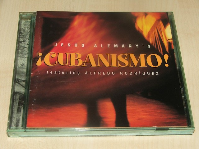 Cubanismo - Jesús Alemañy`s Cubanismo