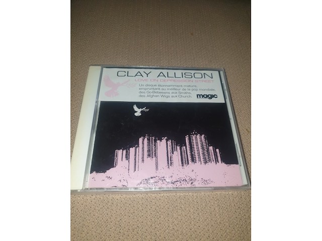 Clay Allison  ‎– Love On Depression Street --nov